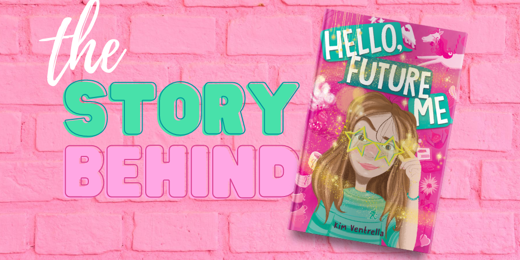 The Story Behind: Hello, Future Me (Part 2) | Kim Ventrella